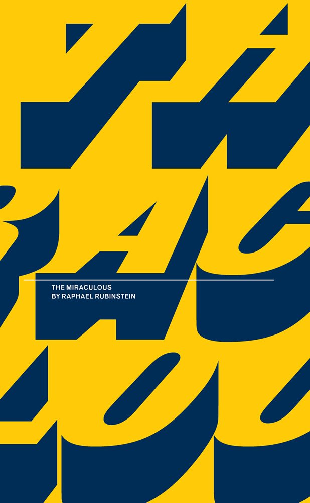 The Miraculous by Raphael Rubinstein – Kavi Gupta Editions